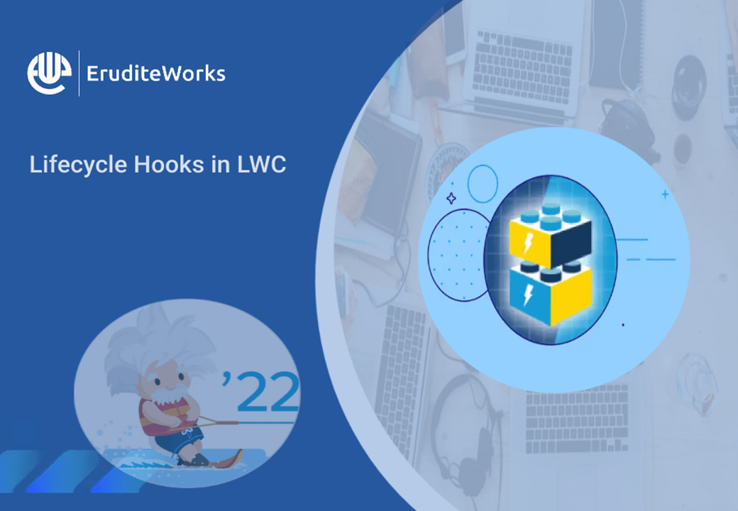 Mastering LWC: Lightning Web Components and Lifecycle Hooks Mastering LWC: Lightning Web Components and Lifecycle Hooks